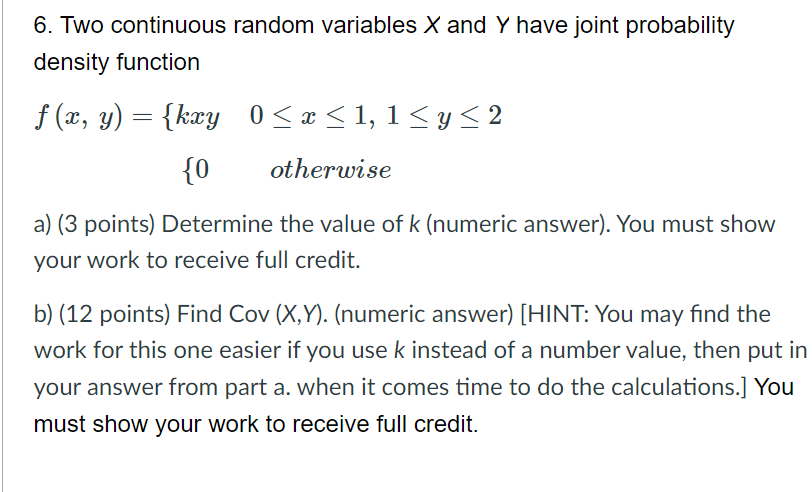 Solved 6. Two continuous random variables X and Y have joint | Chegg.com