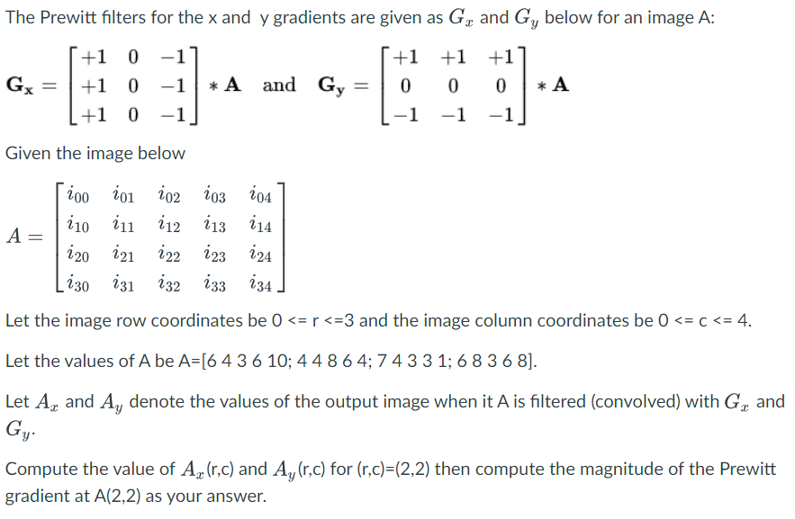 Solved The Prewitt filters for the x and y gradients are | Chegg.com