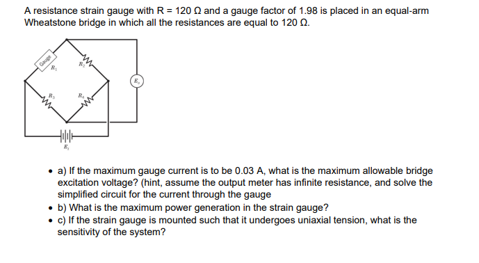 Solved A resistance strain gauge with R=120Ω and a gauge | Chegg.com