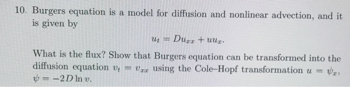 Solved 10. Burgers equation is a model for diffusion and | Chegg.com