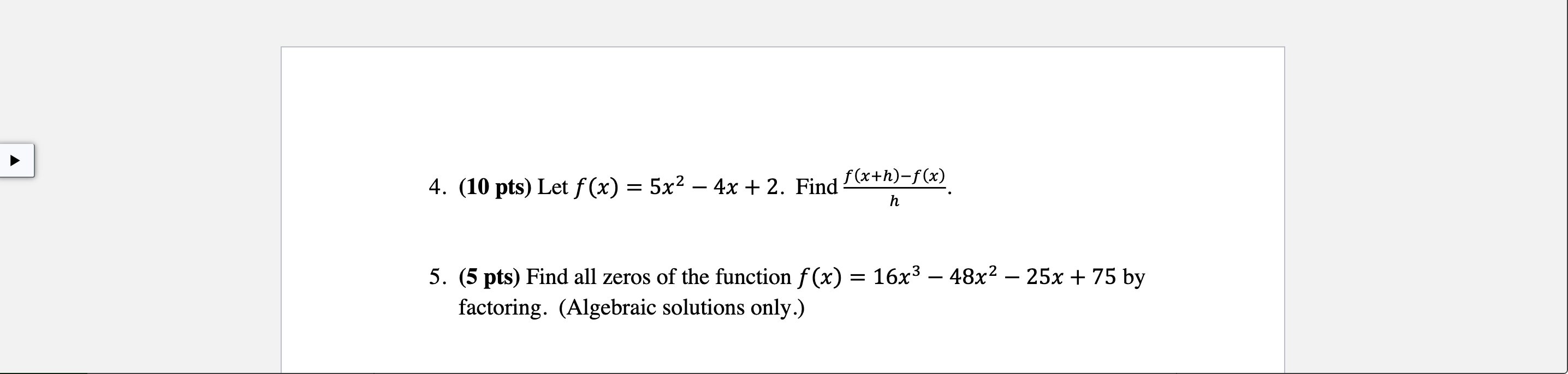 Solved (10 pts) Let f(x)=5x2-4x+2. Find f(x+h)-f(x)h.(5 | Chegg.com Solved (10 pts) Let f(x)=5x2-4x+2. Find f(x+h)-f(x)h.(5 | Chegg.com