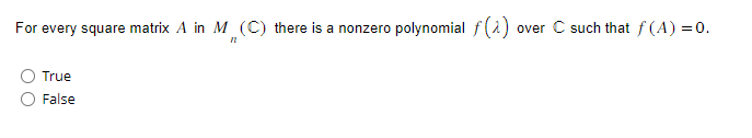 Solved For every square matrix A in Mn(C) there is a nonzero | Chegg.com