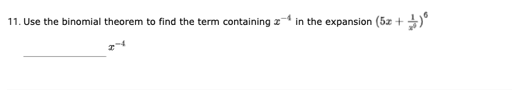 Solved 11. Use the binomial theorem to find the term | Chegg.com