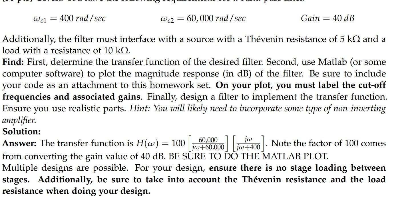 Solved Wc1 400 rad / sec Wc2 = 60,000 rad/sec Gain = 40 dB | Chegg.com