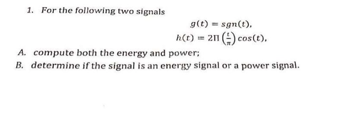 Solved For the following two signals 1. g(t)sgn(t) h(t)211 | Chegg.com