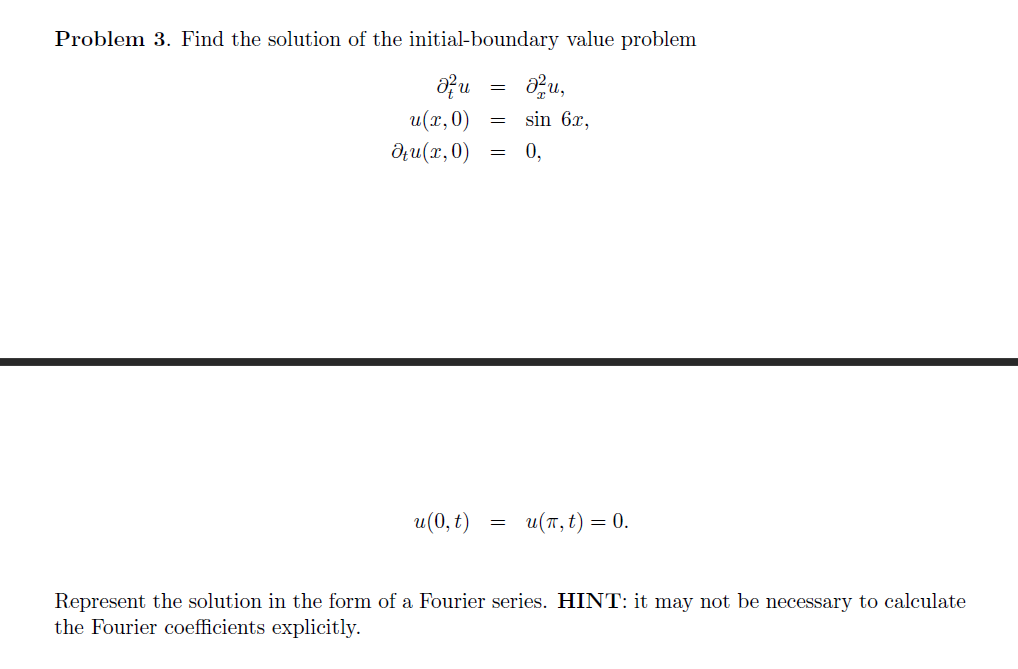 Solved Problem 3. Find the solution of the initial-boundary | Chegg.com