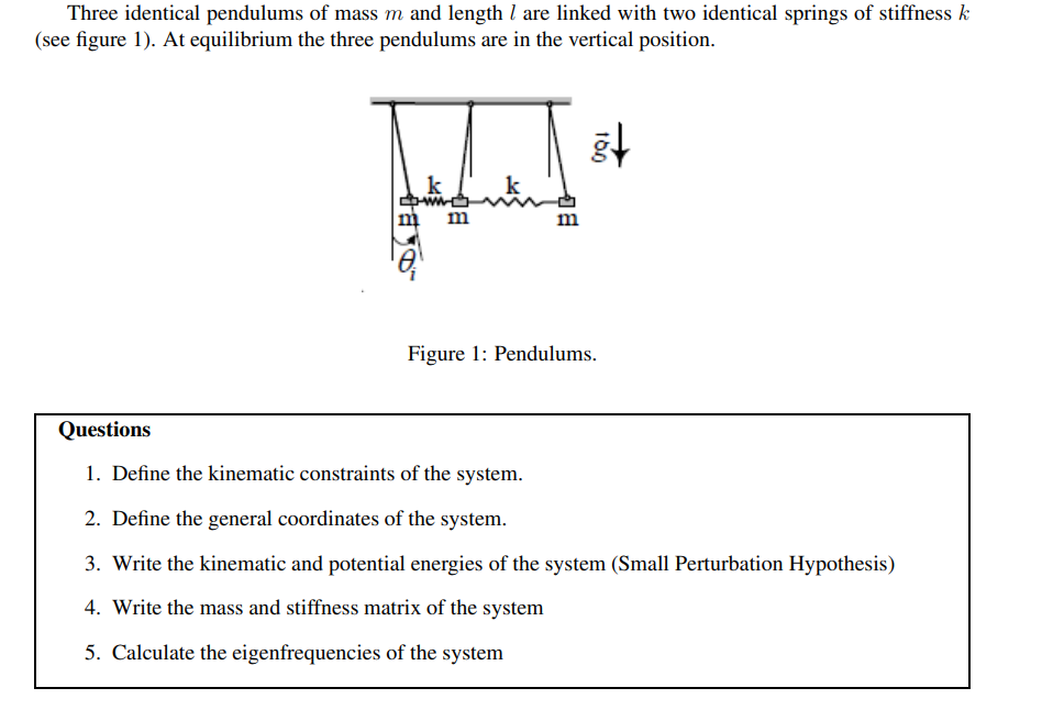 Solved Three identical pendulums of mass m and length 1 are | Chegg.com