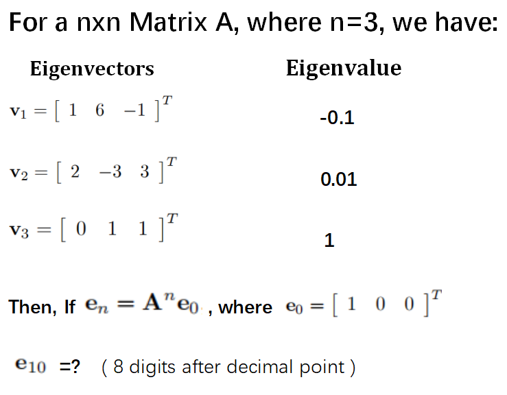 Solved For a nxn Matrix A, where n=3, we have: Eigenvalue | Chegg.com