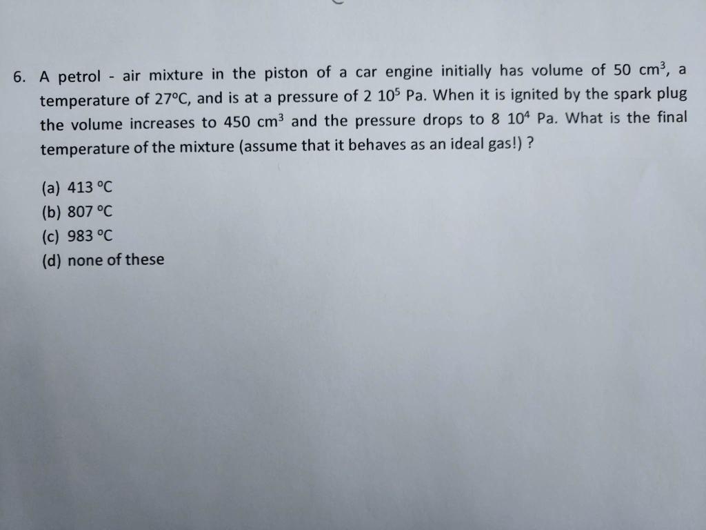 Solved 6. A petrol - air mixture in the piston of a car | Chegg.com