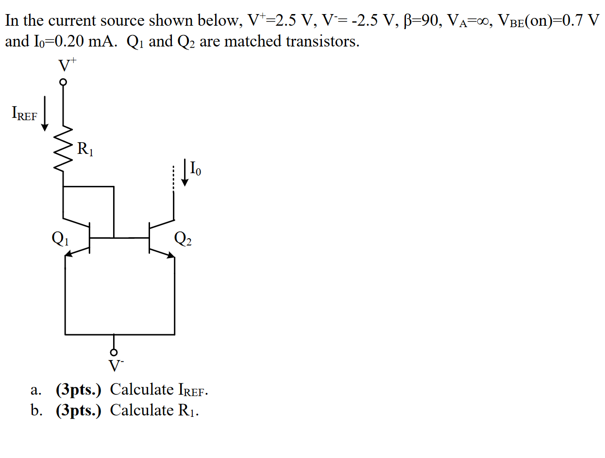 Solved In the current source shown below, V+=2.5 V, V−=−2.5 | Chegg.com