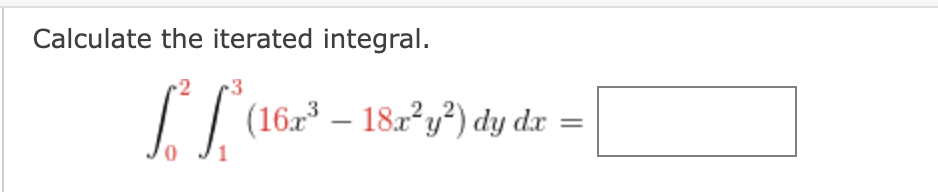 Solved Calculate the iterated integral. | Chegg.com