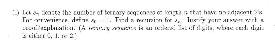 Solved (1) Let sn denote the number of ternary sequences of | Chegg.com