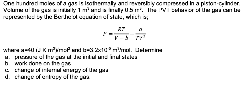 One hundred moles of a gas is isothermally and | Chegg.com