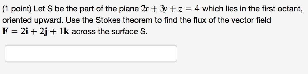 Solved Ida S (1 point) Use Stoke's theorem to evaluate | Chegg.com