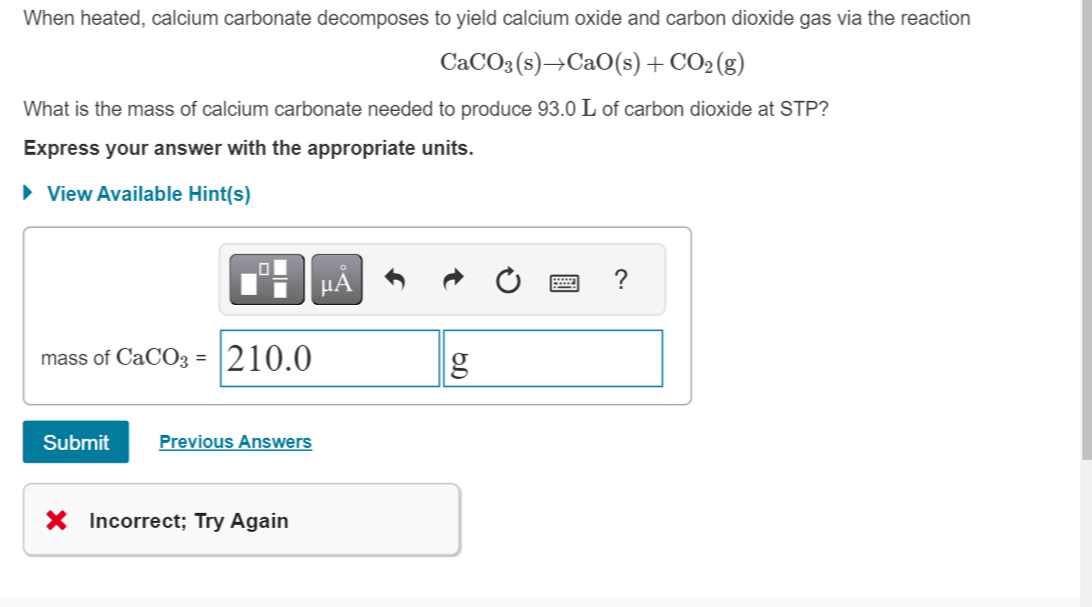 Solved When heated, calcium carbonate decomposes to yield | Chegg.com