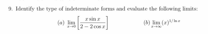 Solved 9. Identify the type of indeterminate forms and | Chegg.com