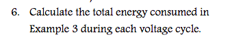 Solved Calculate the total energy consumed in Example 3 | Chegg.com