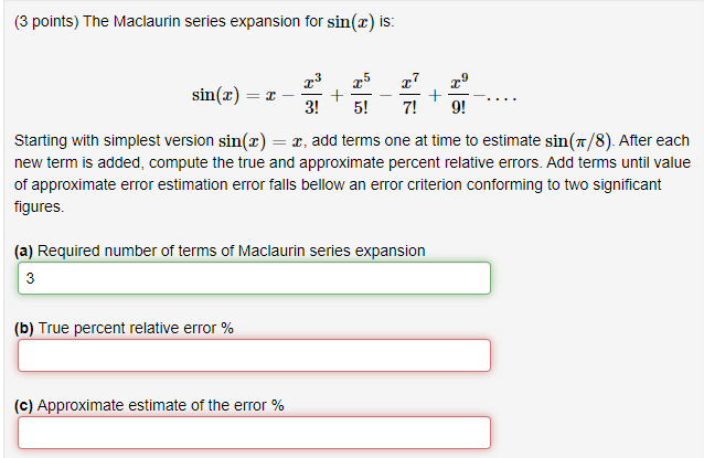 Solved (3 points) The Maclaurin series expansion for sin(x) | Chegg.com