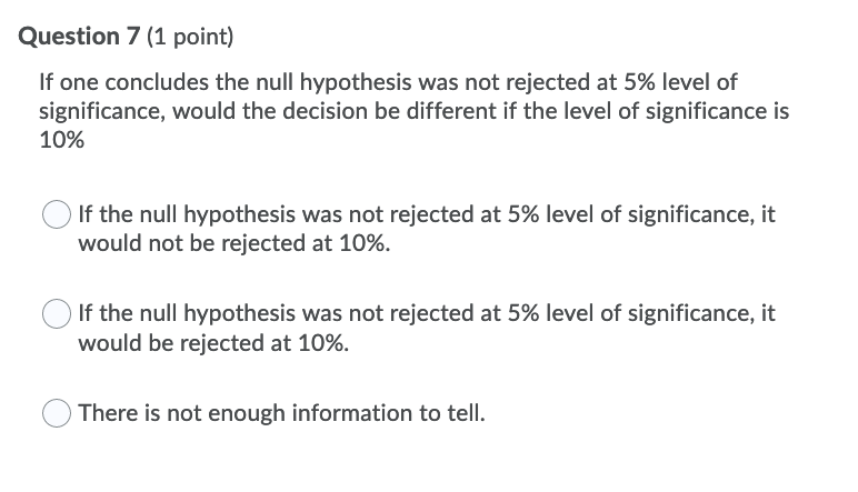 Solved Question 5 (1 point) If one concludes the null | Chegg.com