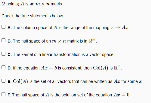 Solved (3 points) A is an m x n matrix. Check the true | Chegg.com