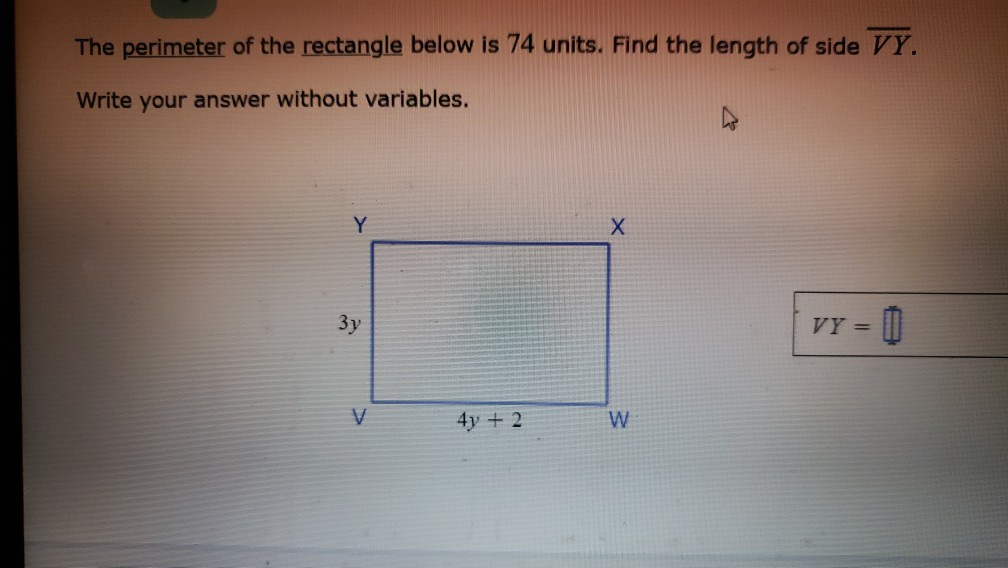 Solved The perimeter of the rectangle below is 74 units. | Chegg.com