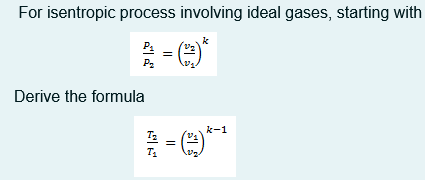 Solved For isentropic process involving ideal gases, | Chegg.com