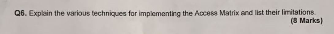 Solved Q6. Explain the various techniques for implementing | Chegg.com