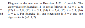 Solved Diagonalize the matrices in Exercises 7−20, if | Chegg.com