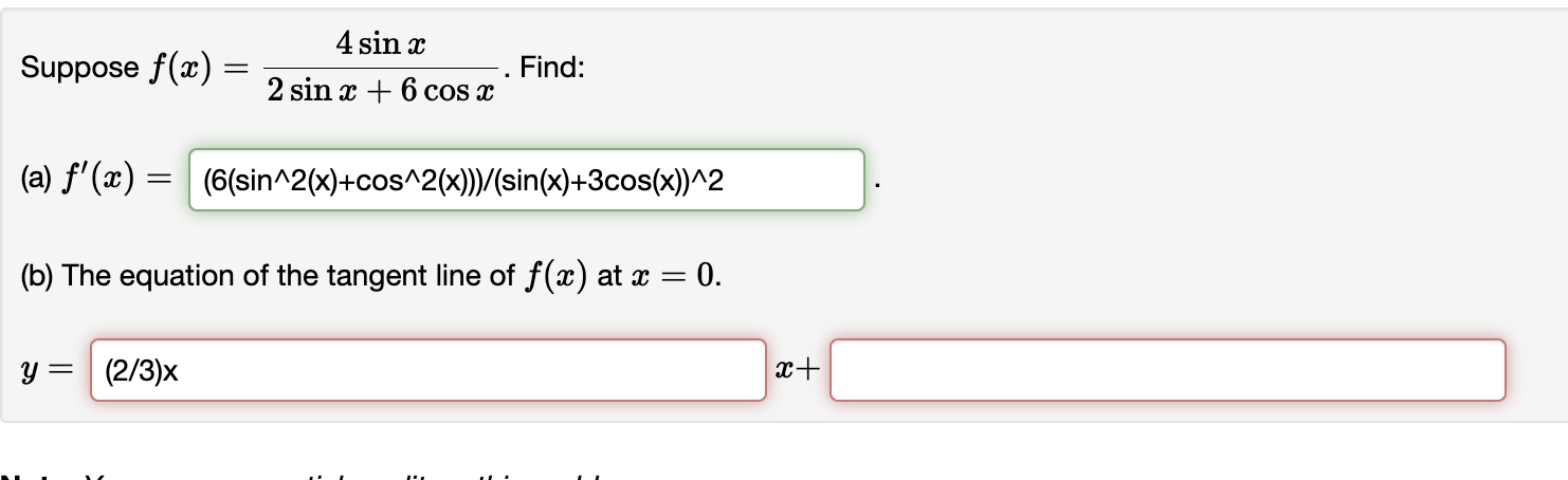 Solved Suppose f(x)=2sinx+6cosx4sinx. Find: (a) f′(x)= (b) | Chegg.com