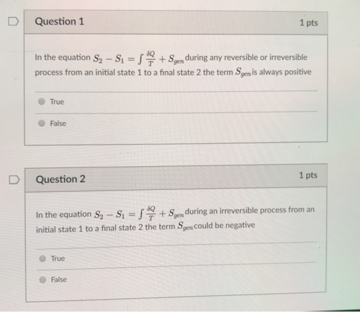 Solved Question 1 1 pts In the equation S2-Si-/ Sgen during | Chegg.com