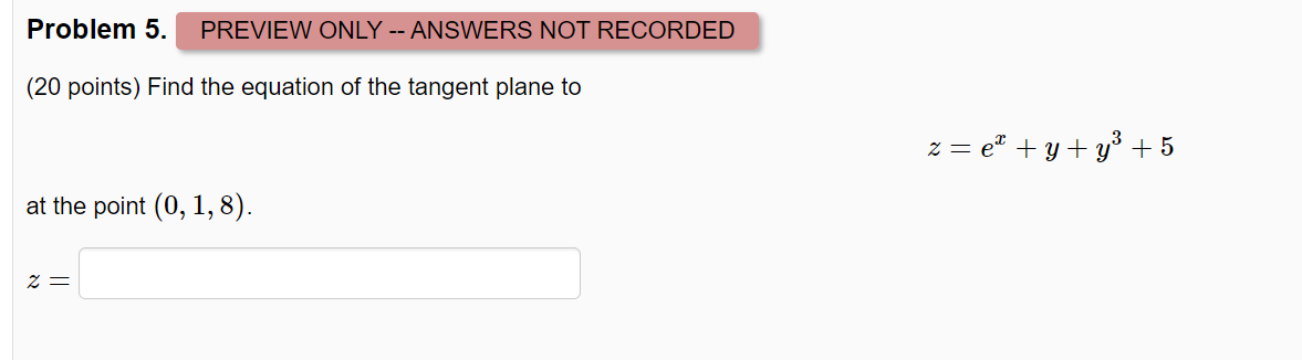 Solved Problem 5. PREVIEW ONLY -- ANSWERS NOT RECORDED (20 | Chegg.com
