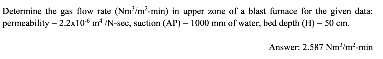Solved Determine the gas flow rate (Nm3/m²-min) in upper | Chegg.com