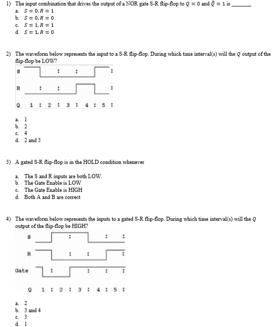 Solved 1) The input combination that drives the output of a | Chegg.com
