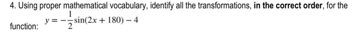 Solved 4. Using proper mathematical vocabulary, identify all | Chegg.com