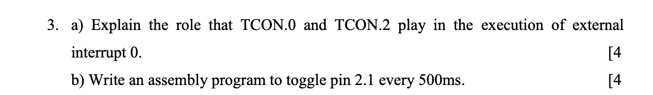 Solved 3. a) Explain the role that TCON.0 and TCON.2 play in | Chegg.com