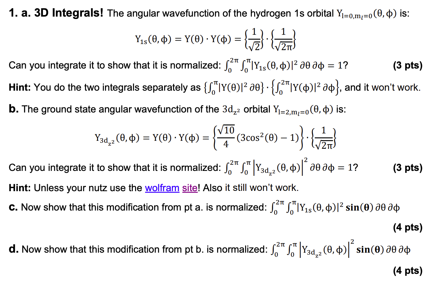 Solved =0 = 2 - 1? . = 1. a. 3D Integrals! The angular | Chegg.com