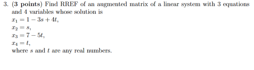 Solved (3 points) Find RREF of an augmented matrix of a | Chegg.com Solved (3 points) Find RREF of an augmented matrix of a | Chegg.com