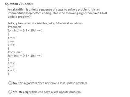 Solved Question 7 (1 point) An algorithm is a finite | Chegg.com