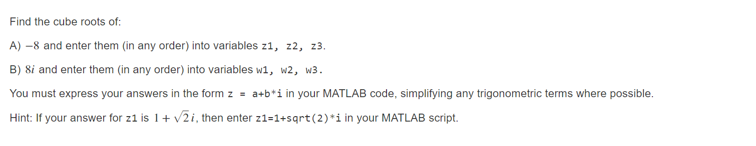 Solved Find the cube roots of: A) −8 and enter them (in any | Chegg.com