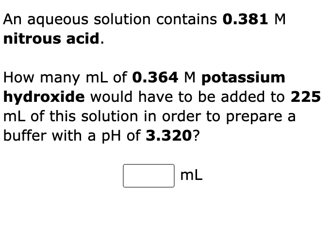 Solved An aqueous solution contains 0.381 M nitrous acid. | Chegg.com