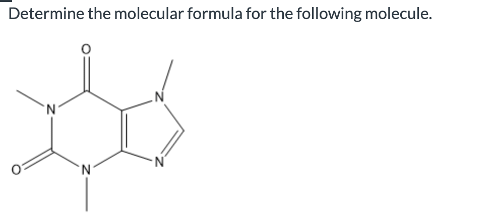 Solved Determine the molecular formula for the following | Chegg.com