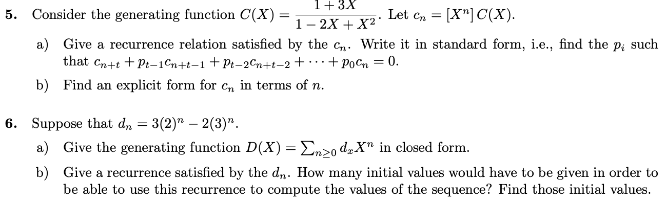Solved 5. Consider the generating function C(X)=1−2X+X21+3X. | Chegg.com