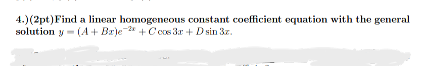 Solved 4.) (2pt)Find a linear homogeneous constant | Chegg.com