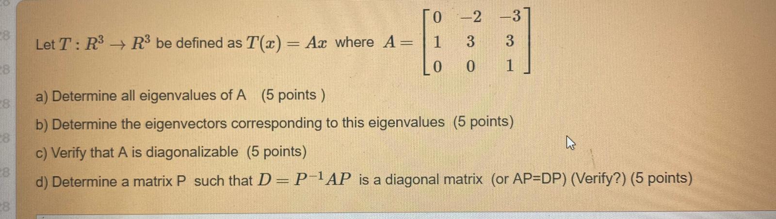 Solved 0 -2 1 3 colo Let T: R3 → Rbe defined as T(x) = Ax | Chegg.com