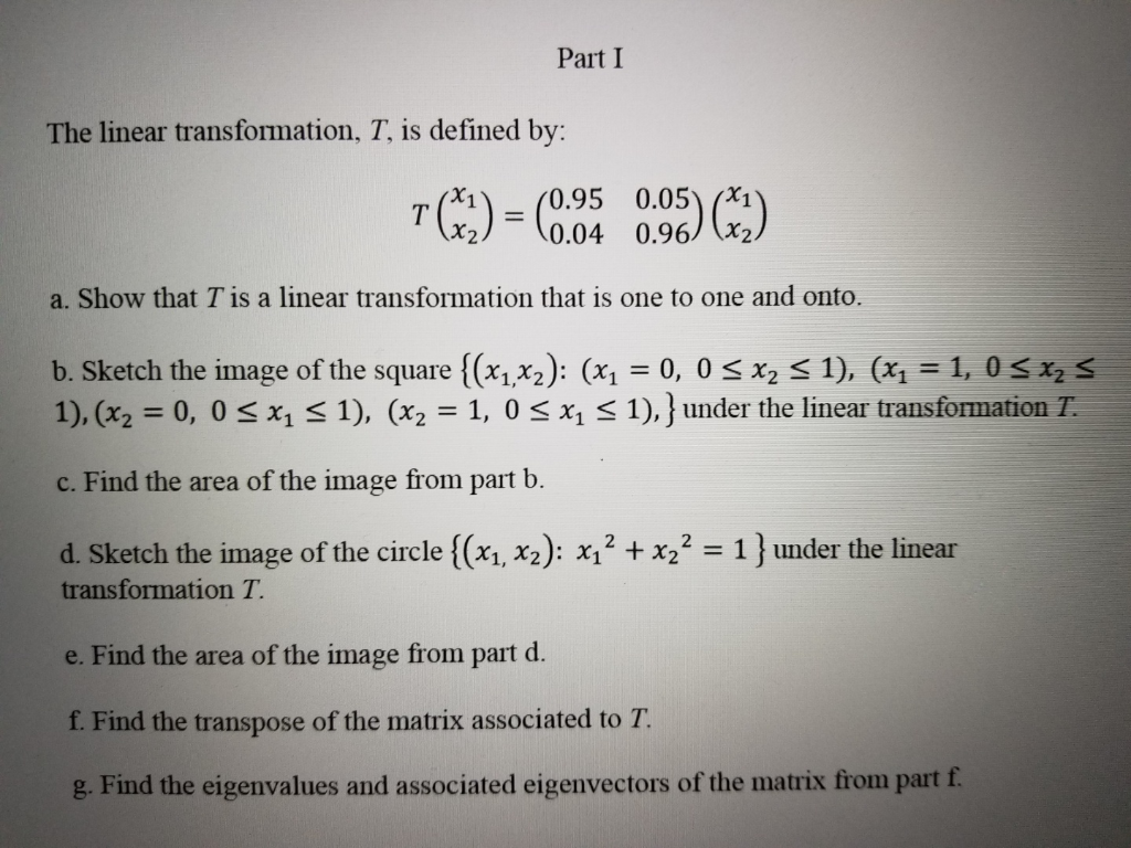Solved Part I The linear transformation, T, is defined by: | | Chegg.com