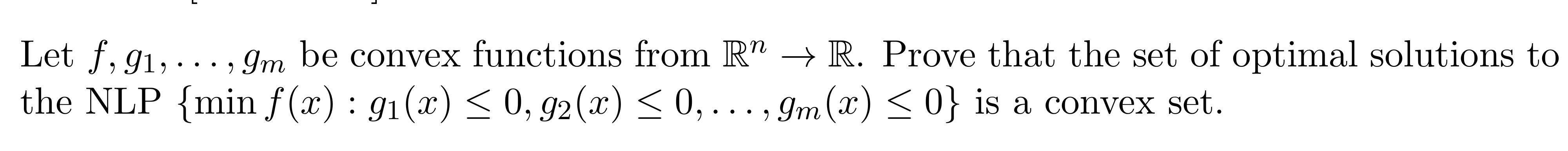 Solved Let f,g1,…,gm be convex functions from Rn→R. Prove | Chegg.com