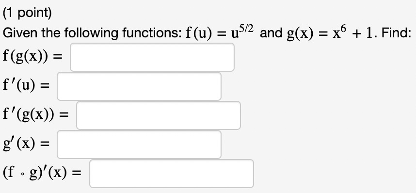 Solved (1 ﻿point)Given the following functions: f(u)=u52 | Chegg.com