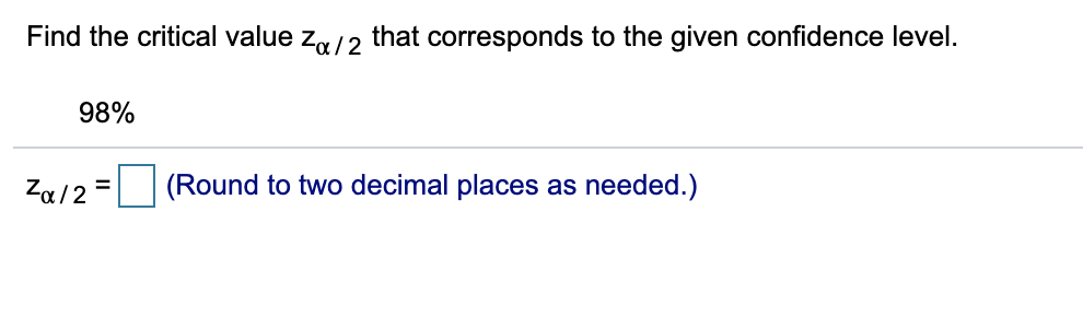 Solved Find the critical value Za/2 that corresponds to the | Chegg.com Solved Find the critical value Za/2 that corresponds to the | Chegg.com