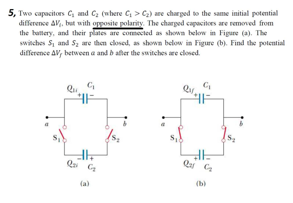 Solved 5, Two capacitors C and C2 (where C1 > C2) are | Chegg.com