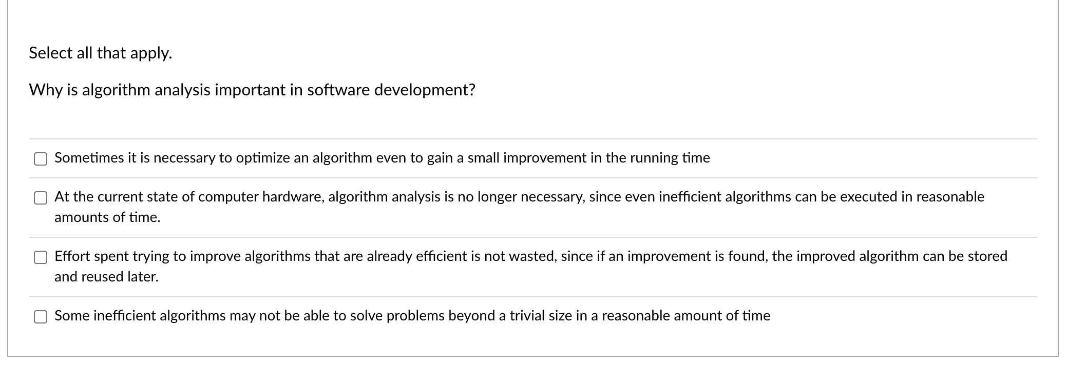 Solved Select all that apply. Why is algorithm analysis | Chegg.com